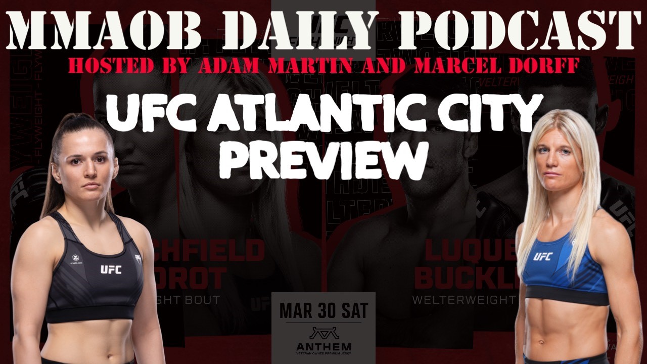 UFC Atlantic City: Blanchfield vs. Fiorot MMAOB Daily Podcast For March ...