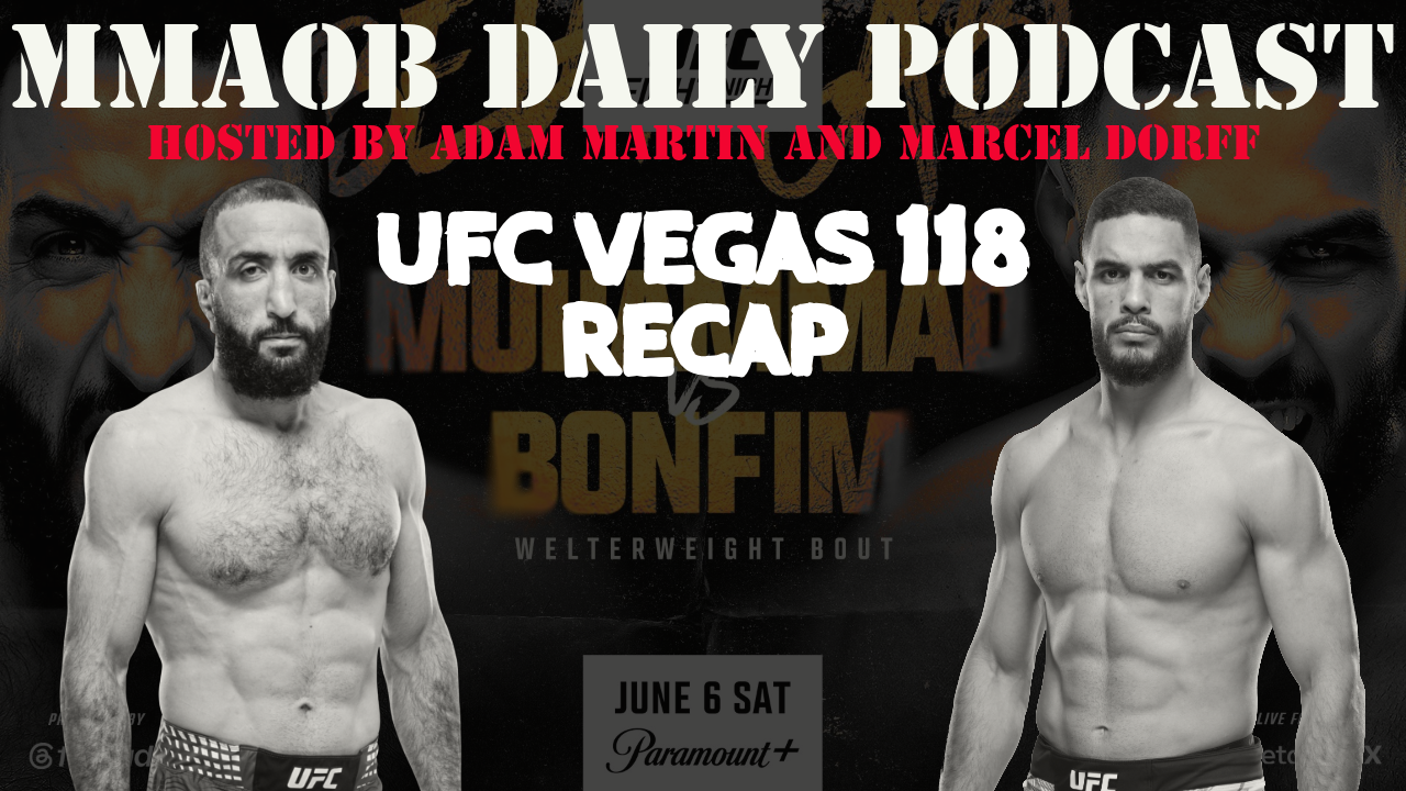 UFC Vegas 118: Muhammad vs. Bonfim Recap MMAOB Daily Podcast For June ...